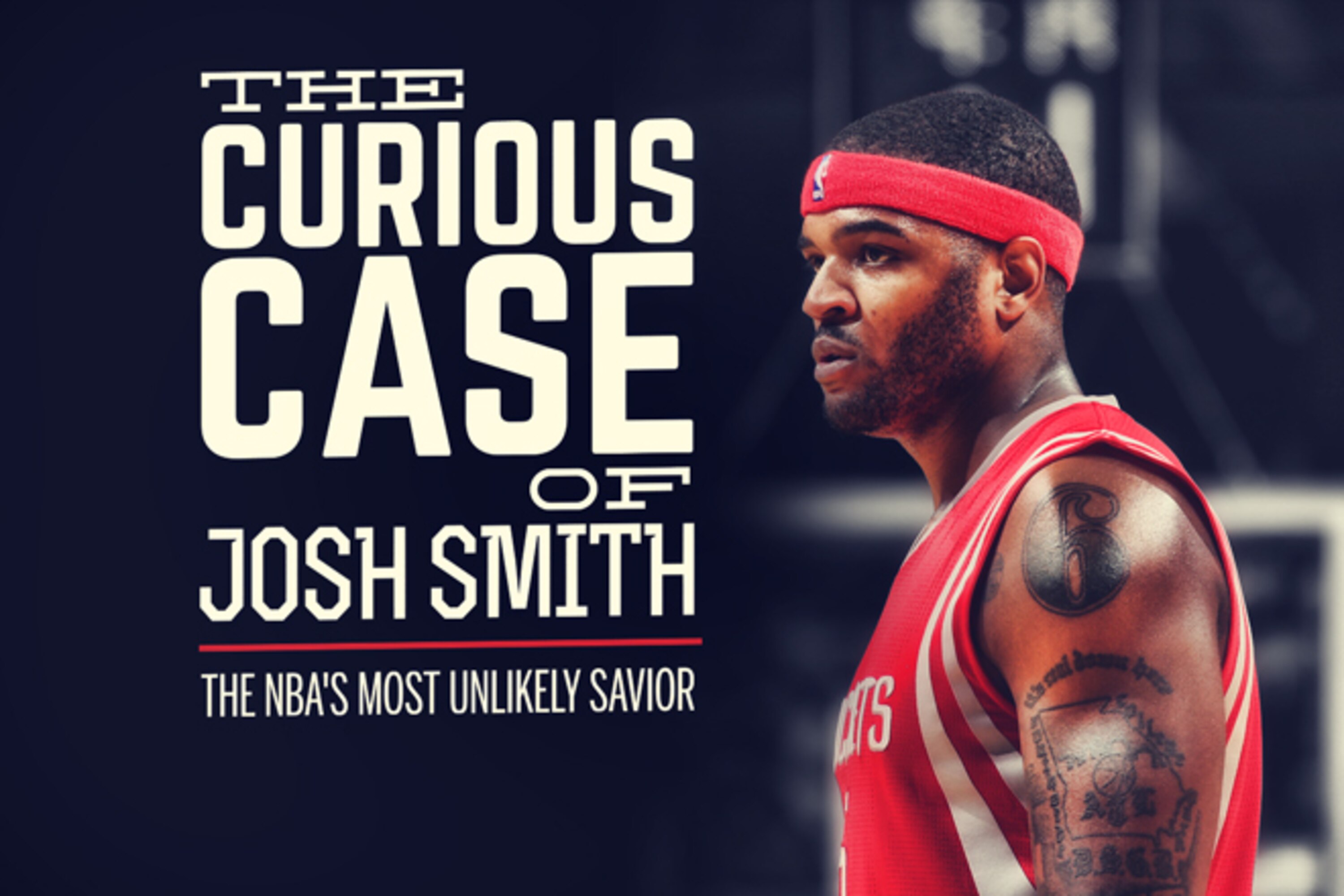 The Curious Case of Josh Smith, the NBA's Most Unique Franchise Savior