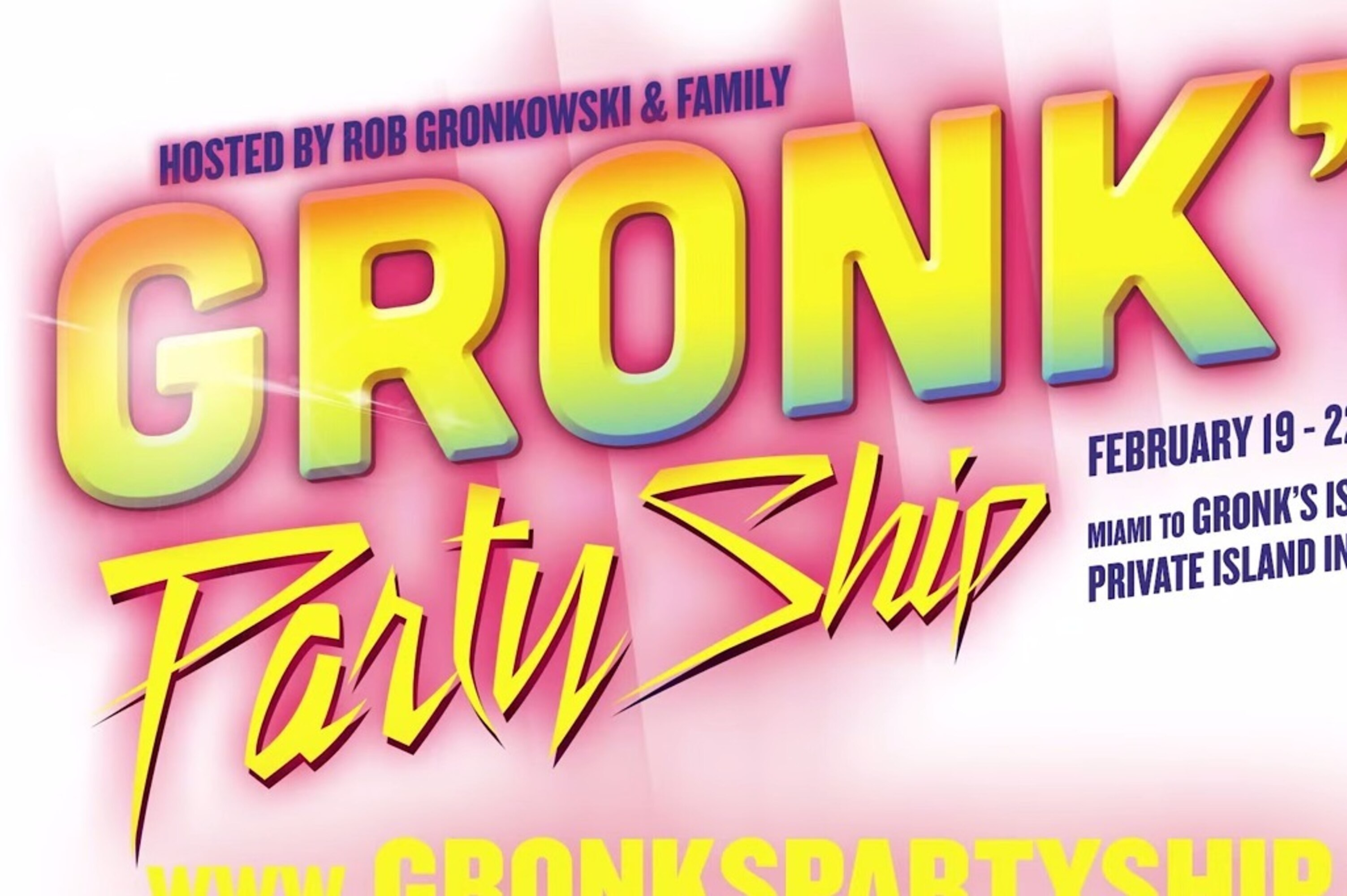 Rob Gronkowski Is Hosting a 'GRONK Party Cruise' to Bahamas, May Never ...